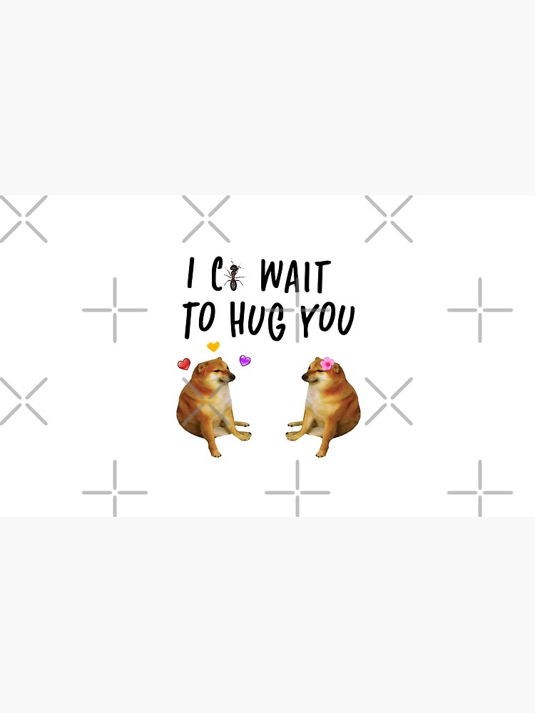 "i cant wait to hug you cheems doge meme" Coffee Mug by therustyart ...