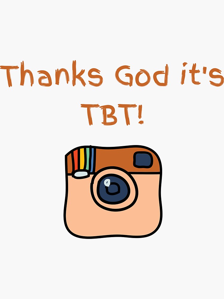 "Thanks God it's TBT!" Sticker for Sale by natanportilho | Redbubble