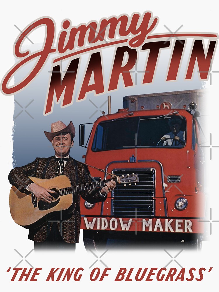 "Jimmy Martin, King of Bluegrass" Sticker for Sale by timshawlstudio ...