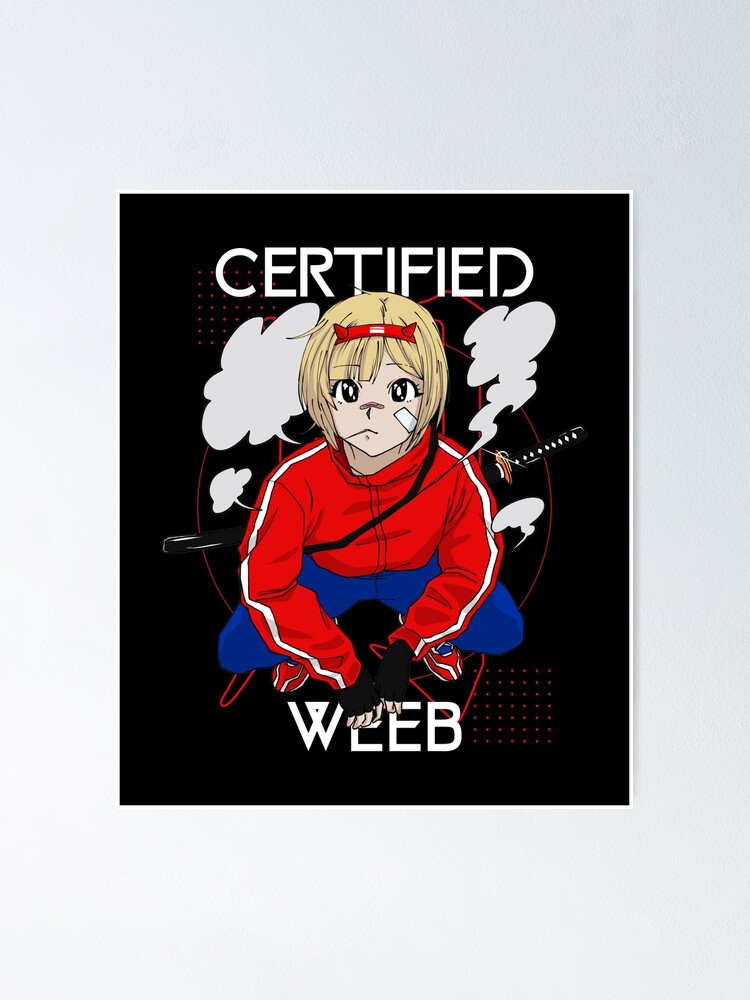 "Certified Weeb Samurai Girl" Poster by Wachi-A | Redbubble