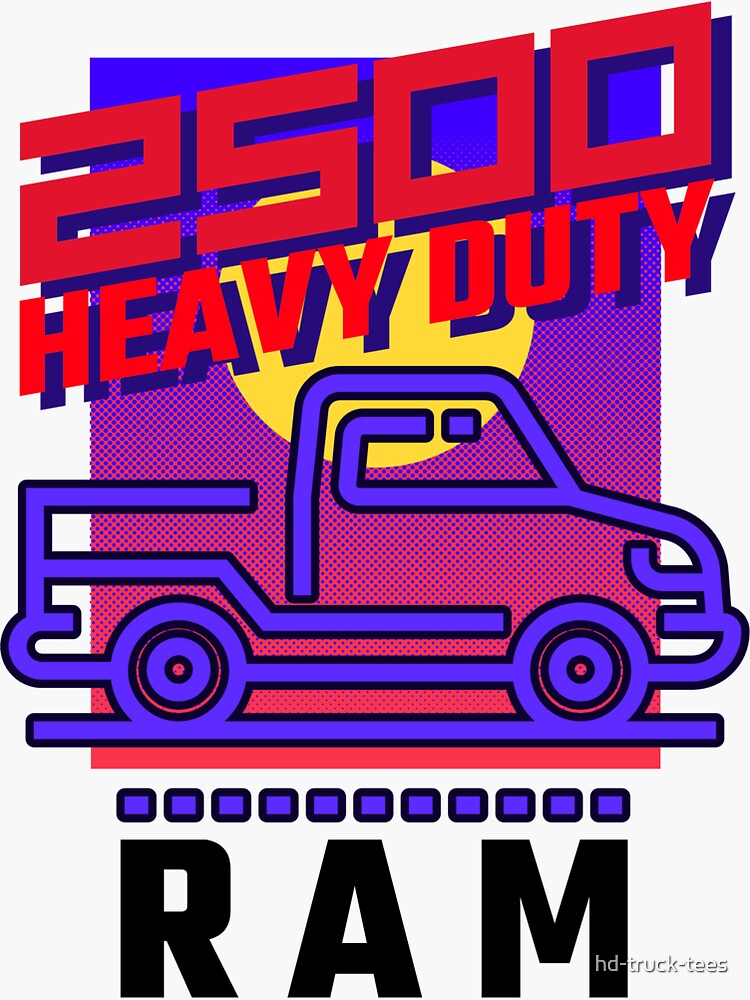 "RAM 2500 HEAVY DUTY TRUCK" Sticker for Sale by hd-truck-tees | Redbubble