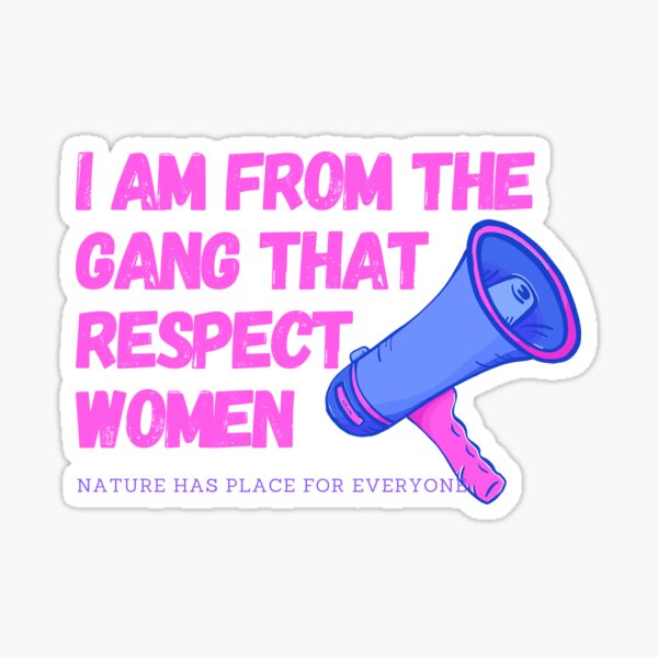 "I am from the gang that respect women | girl power | respect women ...