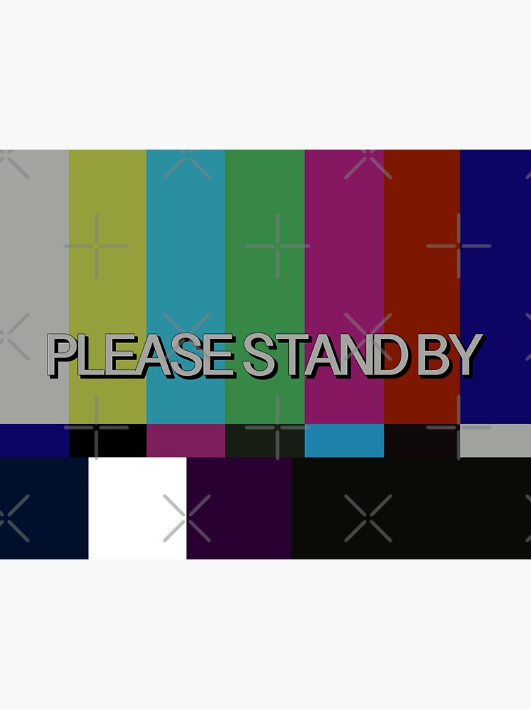 "Please Stand By TV" Sticker for Sale by DR-Tees | Redbubble