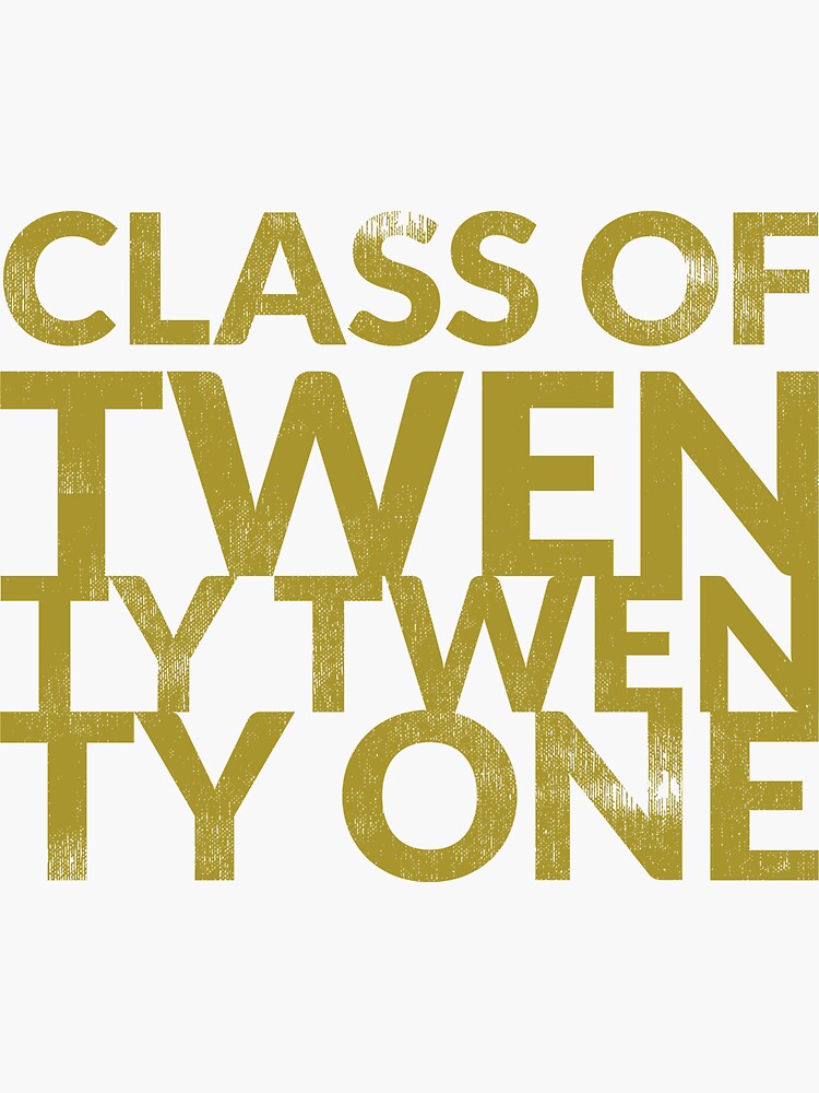 "Class of Twenty Twenty One (Class of 2021)" Sticker for Sale by ...