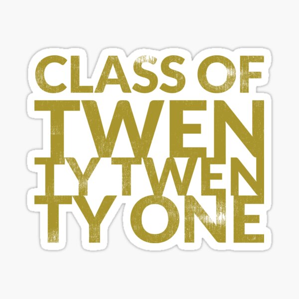 "Class of Twenty Twenty One (Class of 2021)" Sticker for Sale by ...