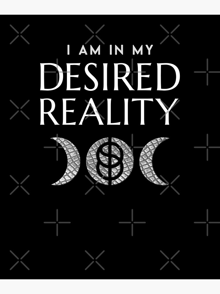 "Desired Reality | Shifting Reality | Reality Shifting" Poster by ...