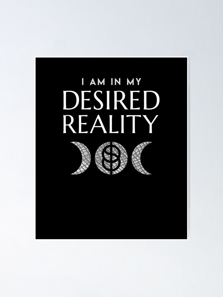 "Desired Reality | Shifting Reality | Reality Shifting" Poster by ...