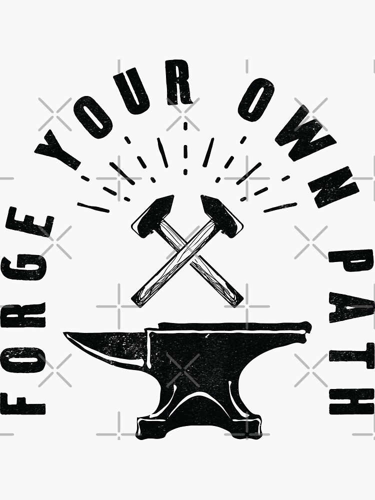 "Forge Your Own Path" Sticker for Sale by ThreeTreeDesign | Redbubble
