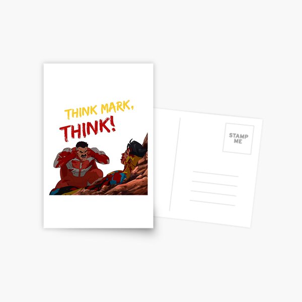 "THINK MARK, THINK! MEME from Invincible Omniman" Postcard for Sale by ...