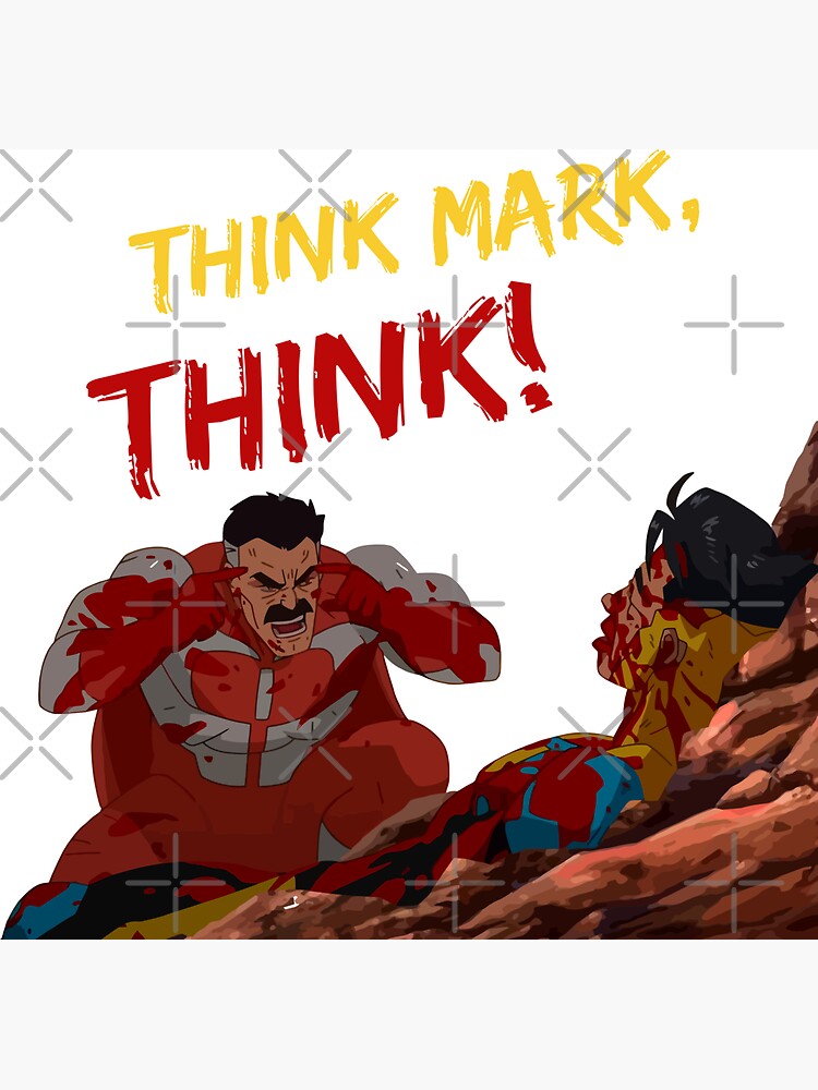 "THINK MARK, THINK! MEME from Invincible Omniman" Magnet for Sale by ...