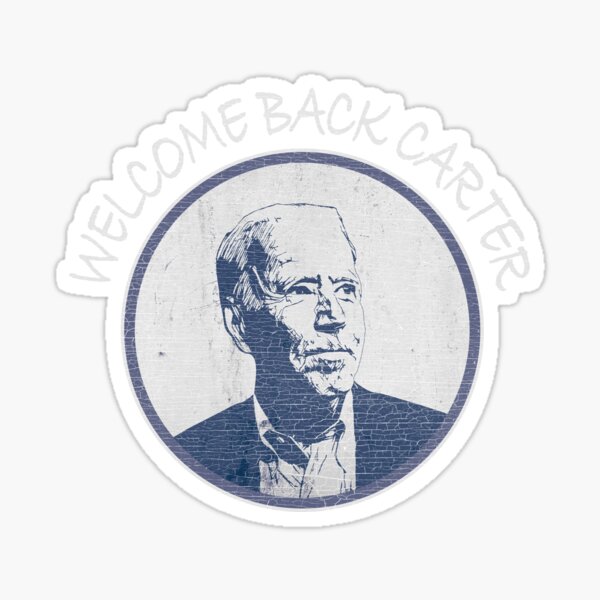 "Biden | Welcome Back Carter Funny Political Presidential Shrit ...