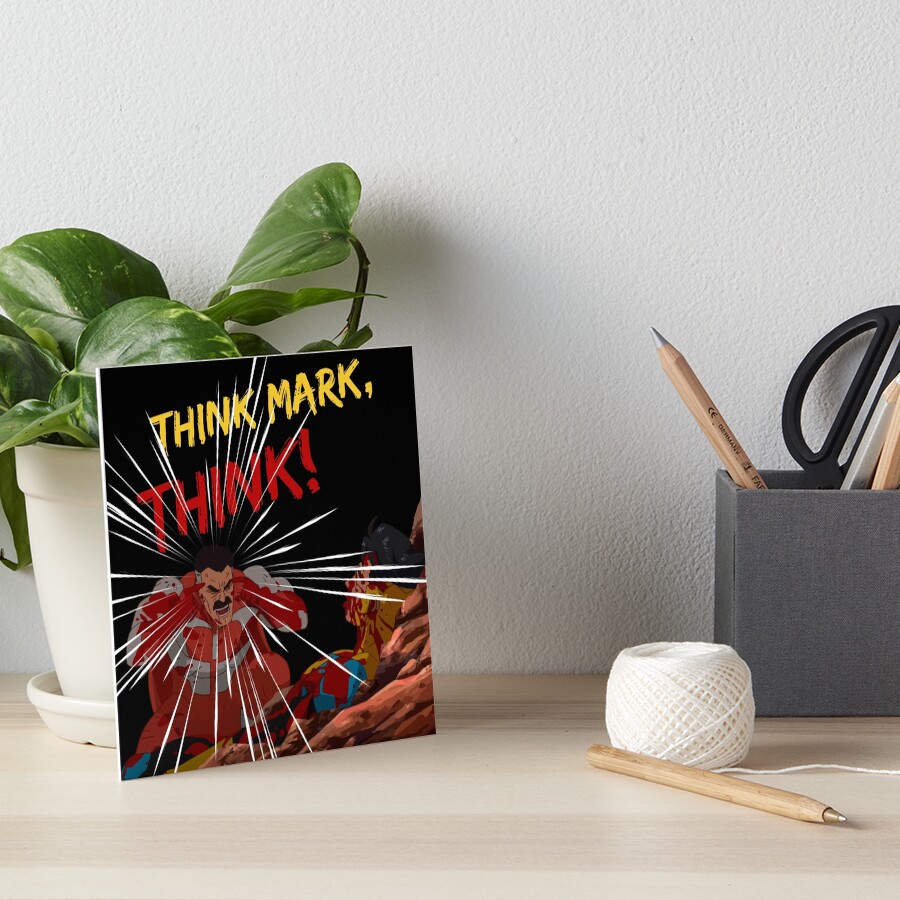 "THINK MARK, THINK! MEME from Invincible Omniman" Art Board Print for ...