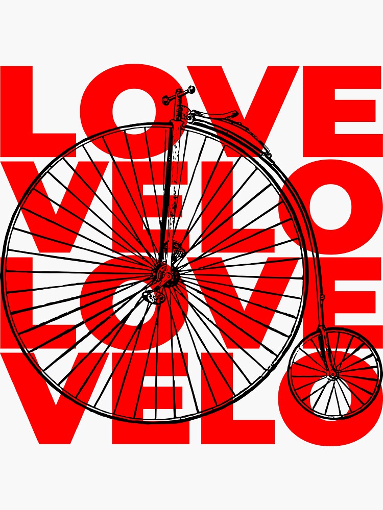 "Love Velo Penny Farthing Bicycle" Sticker for Sale by TeeCee43 | Redbubble