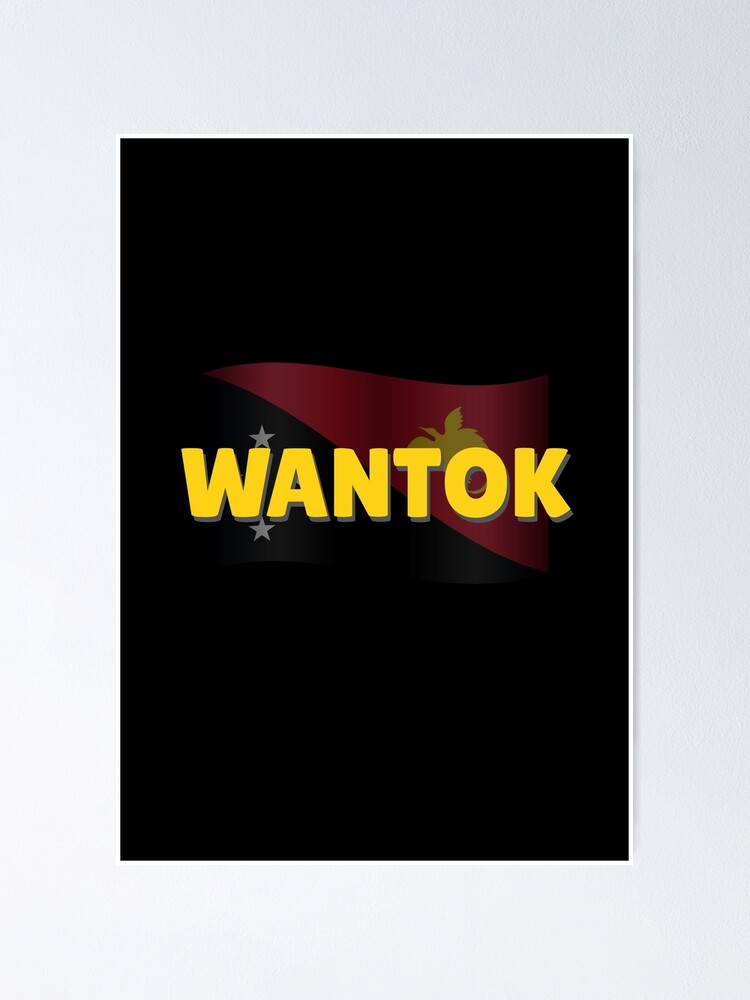 "Wantok PNG - Papua New Guinea" Poster for Sale by PNG-pikinini | Redbubble