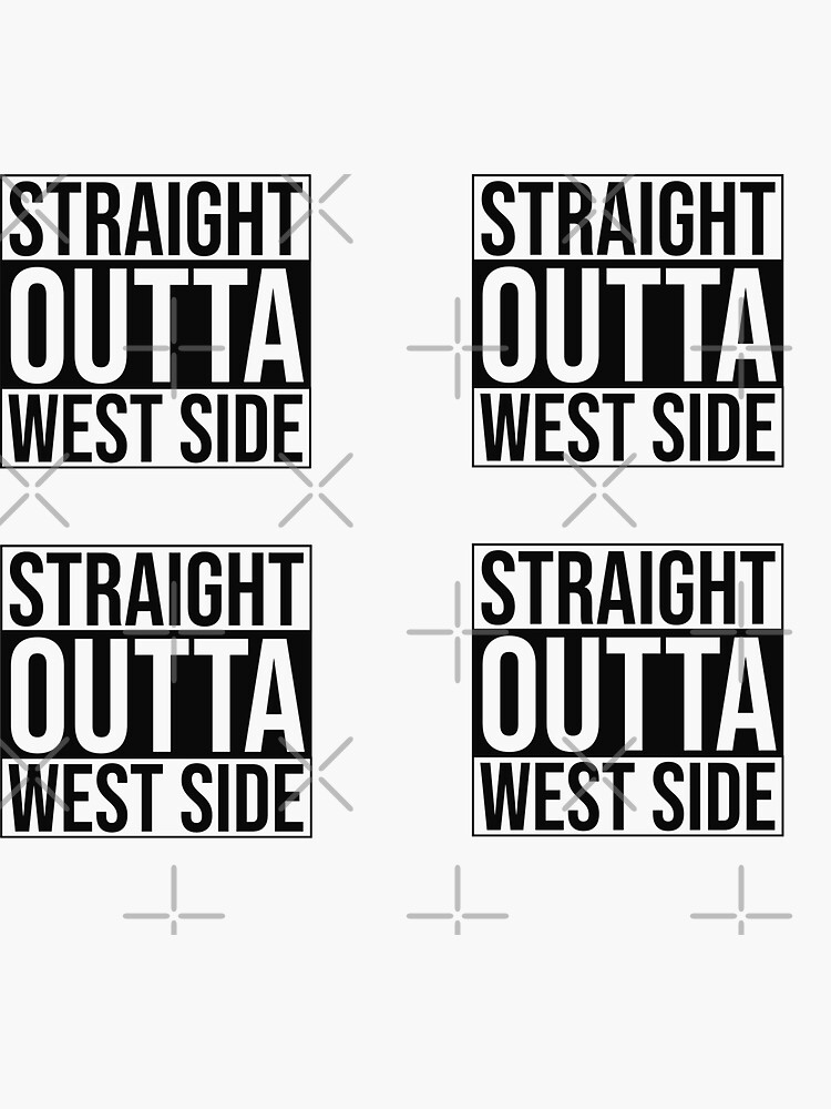 "Straight Outta West Side" Sticker for Sale by Rubesh | Redbubble
