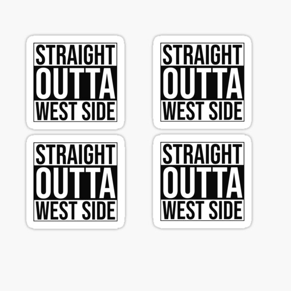 "Straight Outta West Side" Sticker for Sale by Rubesh | Redbubble
