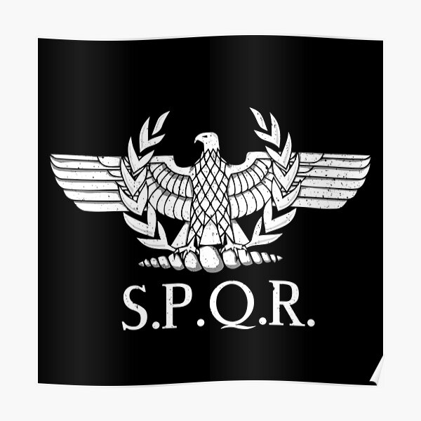 "Roman Standard - Rome - SPQR - Roman Empire - white" Poster by ...