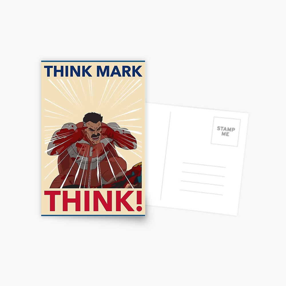 "THINK MARK, THINK! MEME from Invincible Omniman" Postcard for Sale by ...