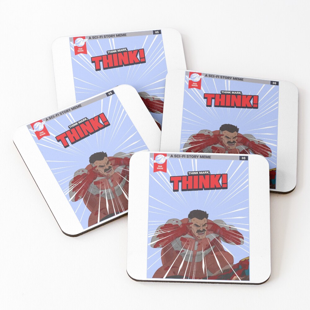 "THINK MARK, THINK! MEME from Invincible Omniman" Coasters (Set of 4 ...