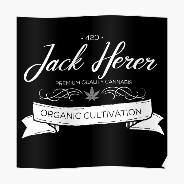 "Jack Herer Cannabis Strain Weed Cultivar " Poster by SierraDynamic ...