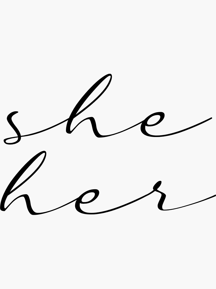 "She Her Cursive Pronouns" Sticker by mncliffs | Redbubble
