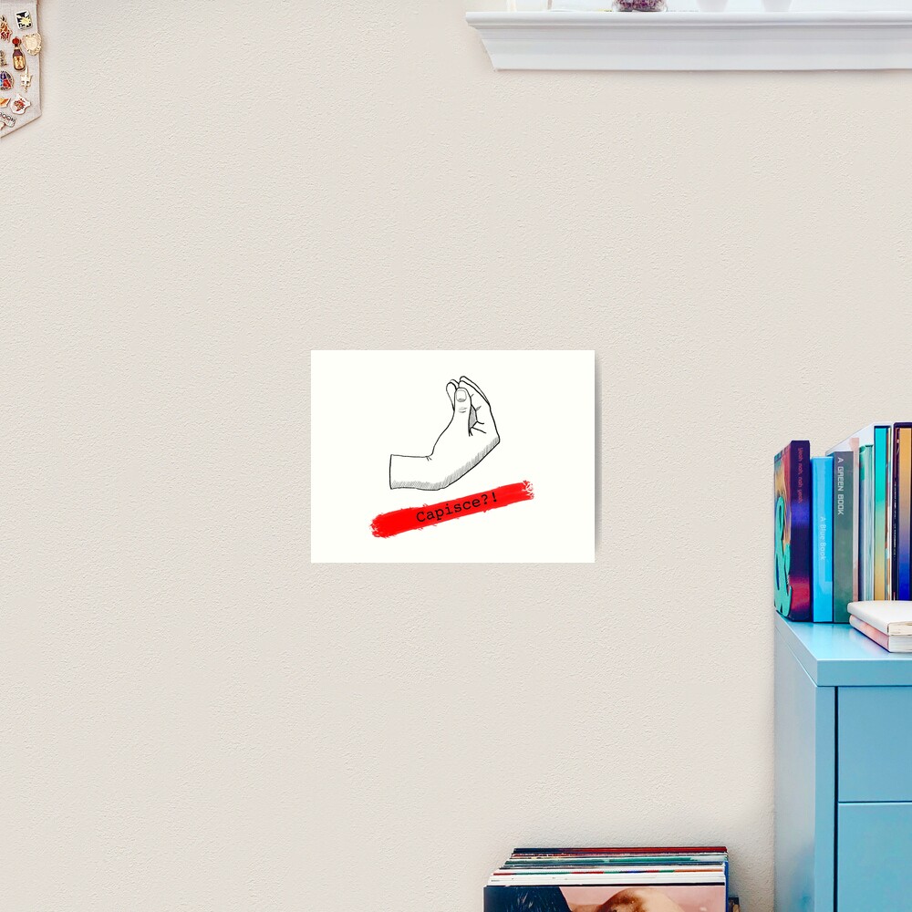 "Capisce italian hand meme" Art Print by SHMITEnZ | Redbubble