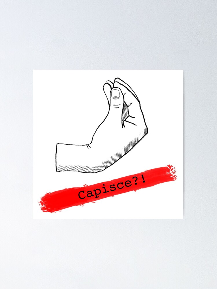 "Capisce italian hand meme" Poster for Sale by SHMITEnZ | Redbubble