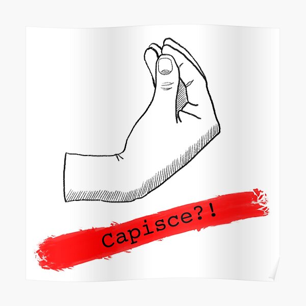 "Capisce italian hand meme" Poster for Sale by SHMITEnZ | Redbubble