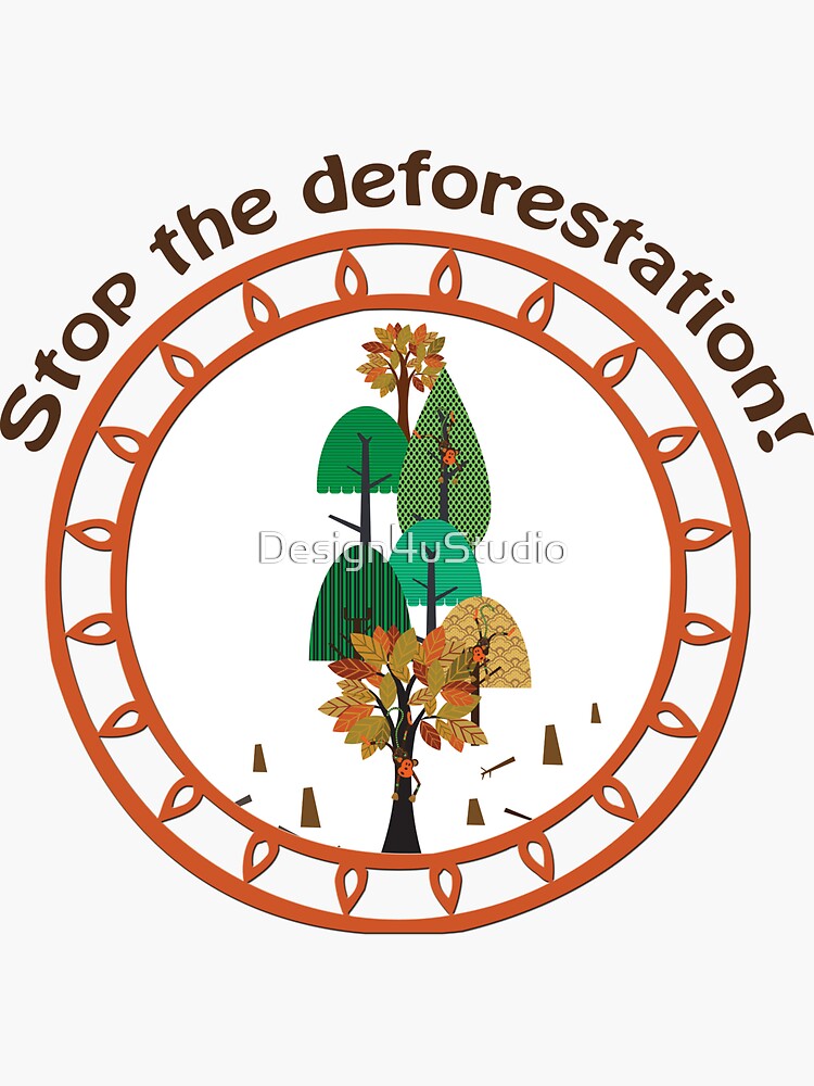 "Deforestation" Sticker for Sale by Design4uStudio | Redbubble
