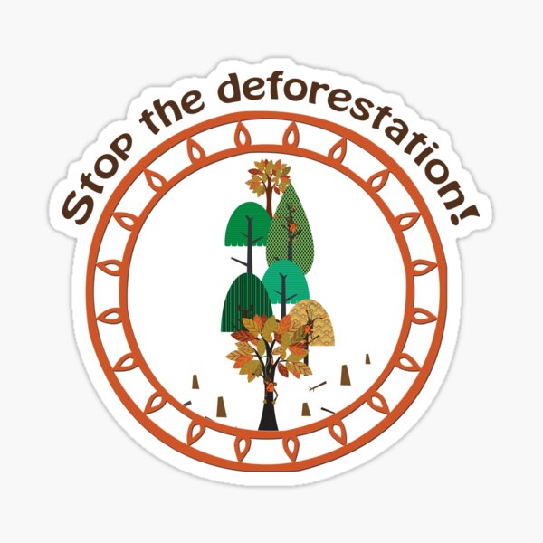 "Deforestation" Sticker for Sale by Design4uStudio | Redbubble