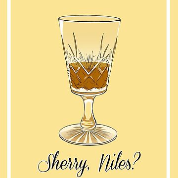 "Sherry, Niles?" Sticker for Sale by Pidpenky | Redbubble