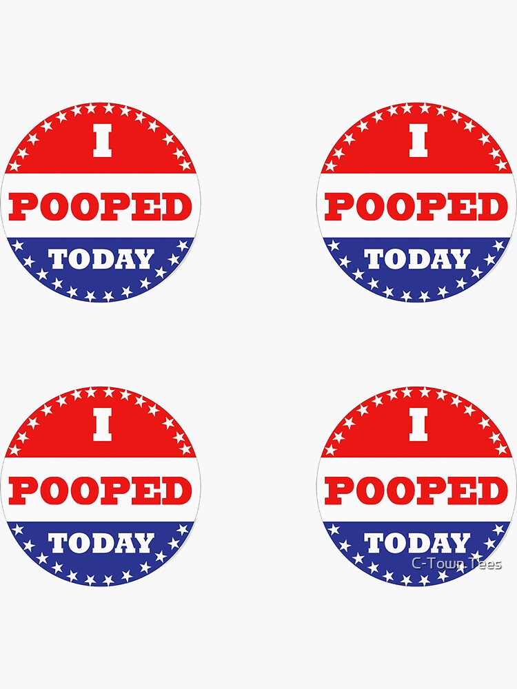 "XS 4 Pack Voting Stickers - I Pooped Today" Sticker for Sale by Klay70 ...