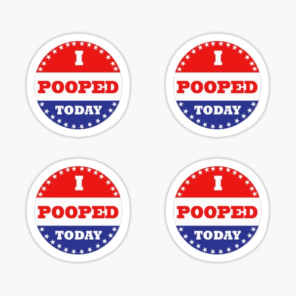 "XS 4 Pack Voting Stickers - I Pooped Today" Sticker for Sale by Klay70 ...