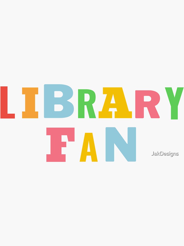 "Library fan" Sticker for Sale by JakDesigns | Redbubble
