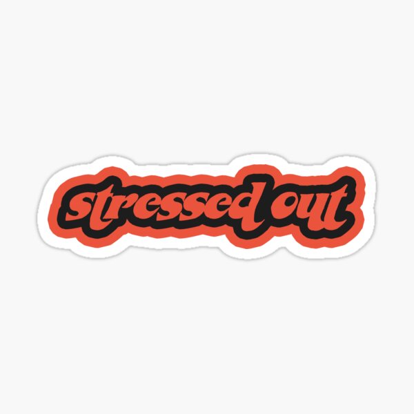 "stressed out (red version)" Sticker for Sale by vbsartwork | Redbubble