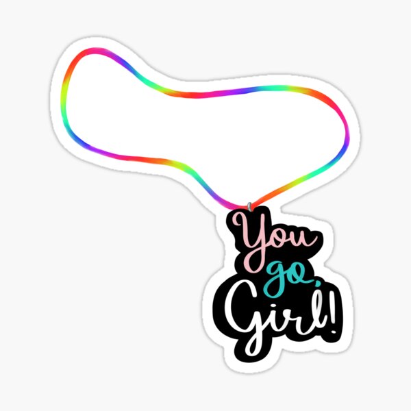 "You go, girl!" Sticker for Sale by kellyneigh | Redbubble