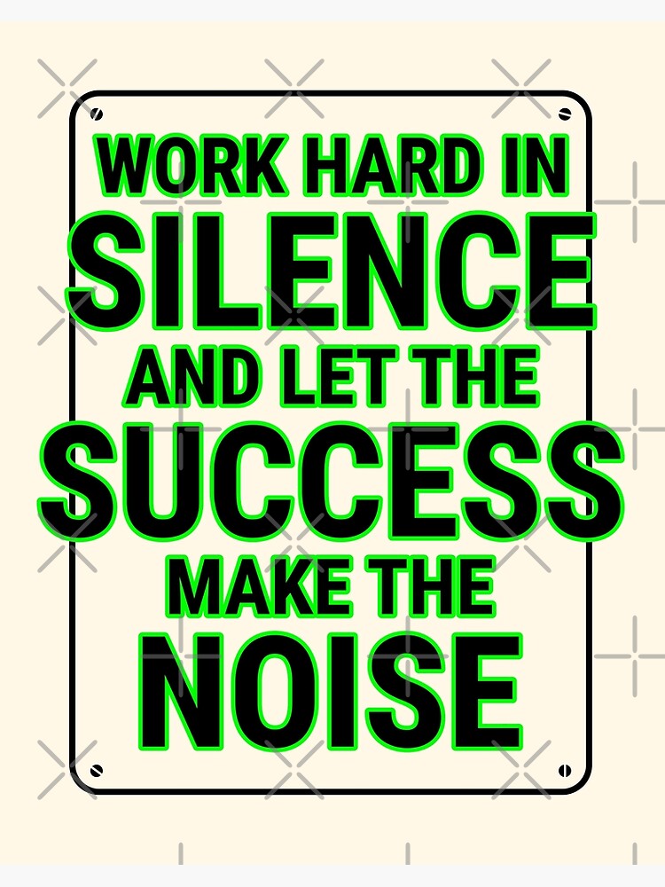 "Work Hard In Silence And Let The Success Make The Noise - Motivational ...