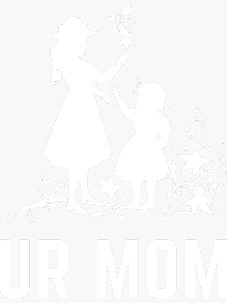 "Ur Mom" Sticker for Sale by GANDHImathi | Redbubble