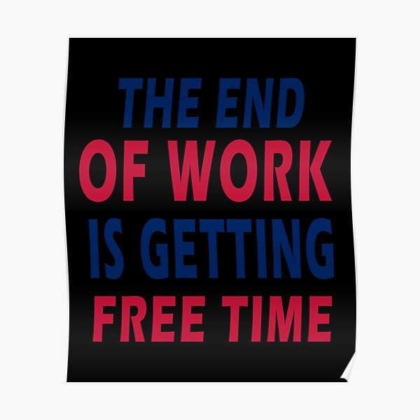 "Fuuny labor day The end of work is getting free time, gift For workers ...