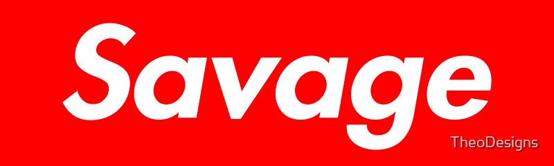 Savage: Stickers | Redbubble