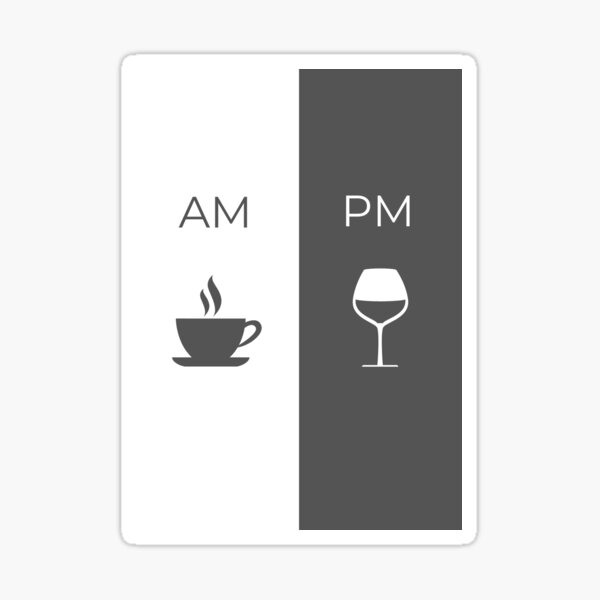 "AM PM Coffee & Wine" Sticker for Sale by nilsito | Redbubble