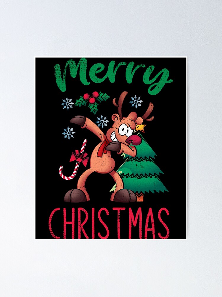 "Dabbing Reindeer Merry Christmas " Poster for Sale by yDessence199 ...