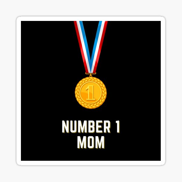 "Number 1 Mom Medal" Sticker for Sale by Imemewell | Redbubble