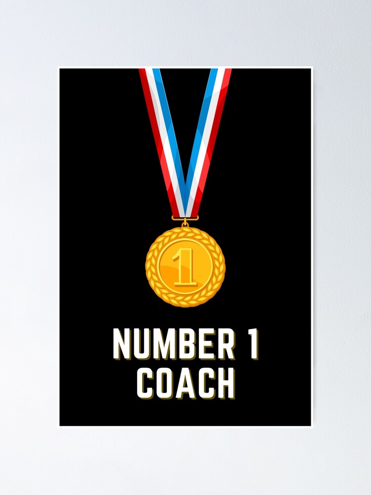"Number 1 Coach Medal" Poster for Sale by Imemewell | Redbubble
