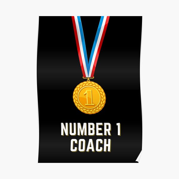 "Number 1 Coach Medal" Poster for Sale by Imemewell | Redbubble