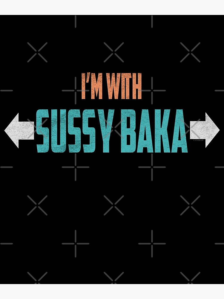 "Sussy Baka, Sussy Baka Meme, ur such a sussy baka, Sussy, Baka, you're ...