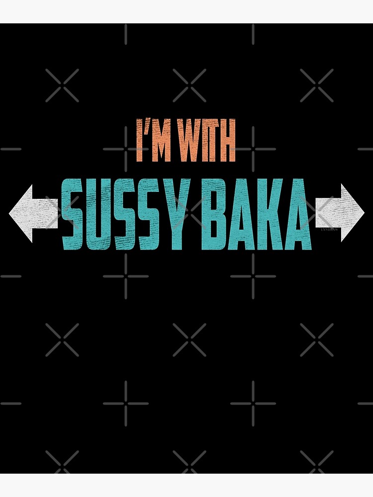 "Sussy Baka, Sussy Baka Meme, ur such a sussy baka, Sussy, Baka, you're ...
