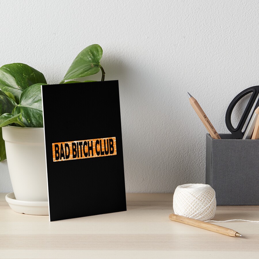 "Bad Bitch Club Essential Sticker" Art Board Print by SW33TSP0T | Redbubble