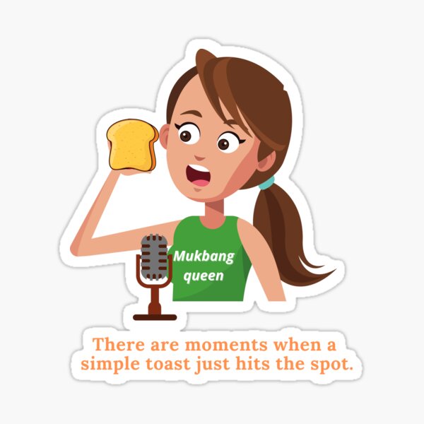 "Mukbang Queen- There Are Moments When A Simple Toast Just Hits The ...