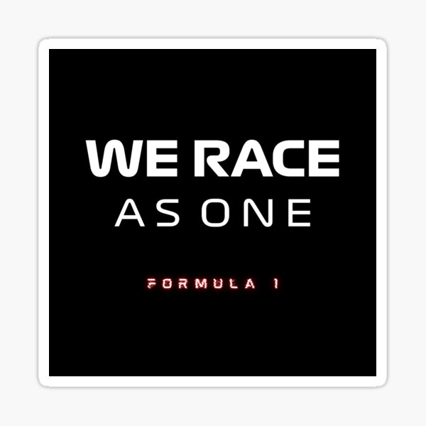 "We Race As One | Formula 1" Sticker by Desznr | Redbubble